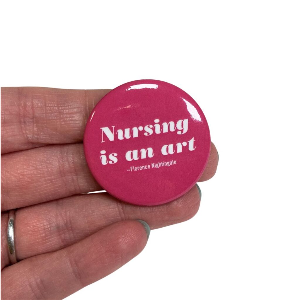 ‘Nursing is an Art’ Button Badge – Florence Nightingale Museum London