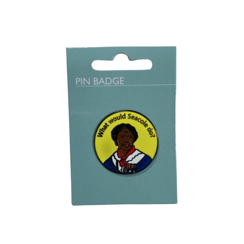 ‘What Would Seacole Do?’ Pin Badge – Florence Nightingale Museum London